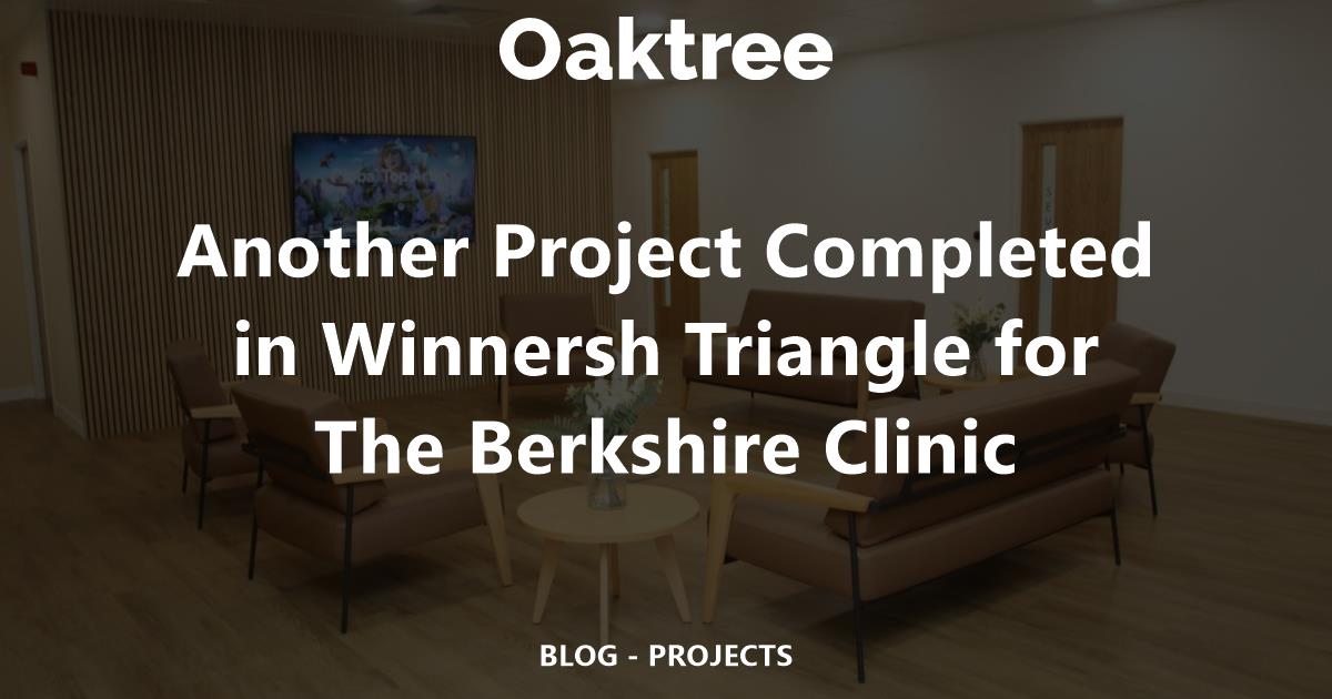 The Berkshire Clinic Fit Out Winnersh Triangle | Office Design | Oaktree